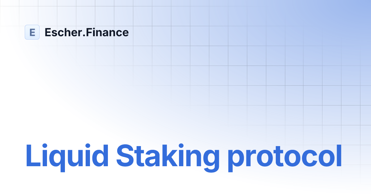 Liquid Staking protocol | Escher.Finance