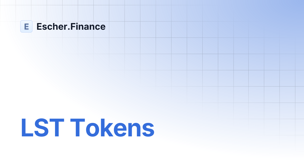 LST Tokens | Escher.Finance